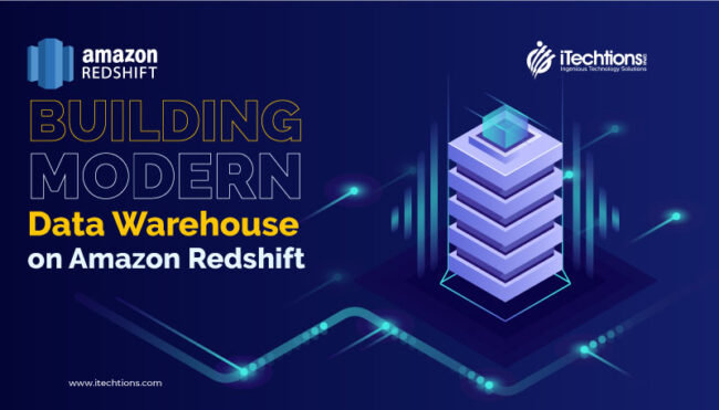 Building Modern Data Warehouse on Amazon Redshift – Itechtions