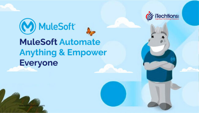 MuleSoft Automate Anything & Empower Everyone – Itechtions
