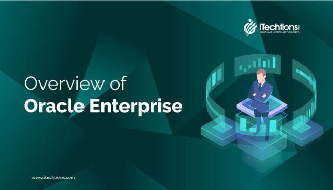 Overview of Oracle Enterprise – Itechtions